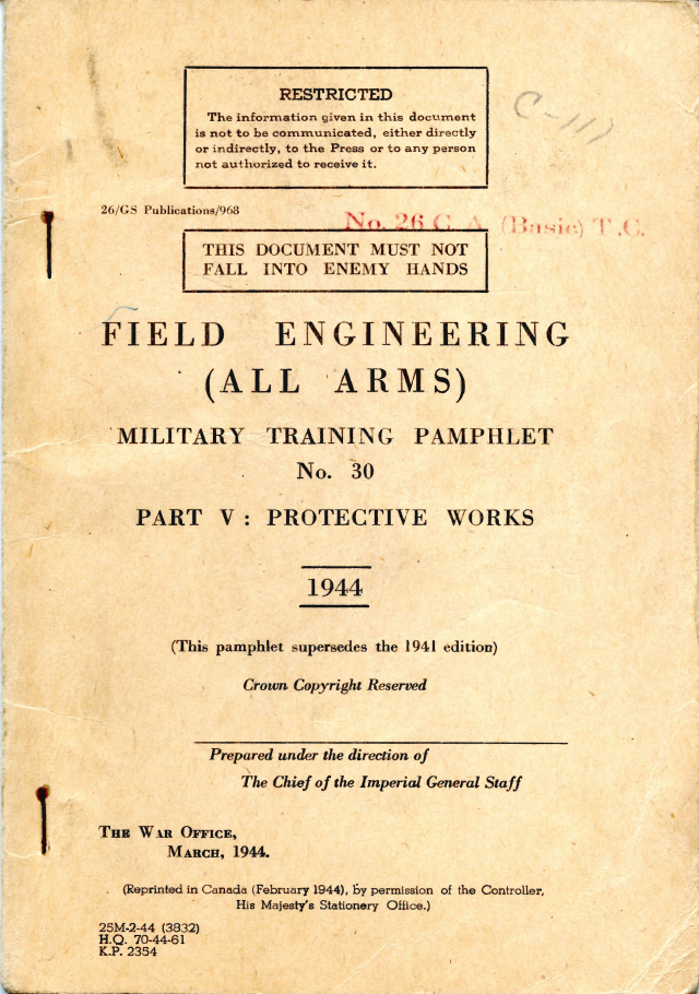 Field Engineering (All Arms) No. 30: Protective Works | Wartime Canada